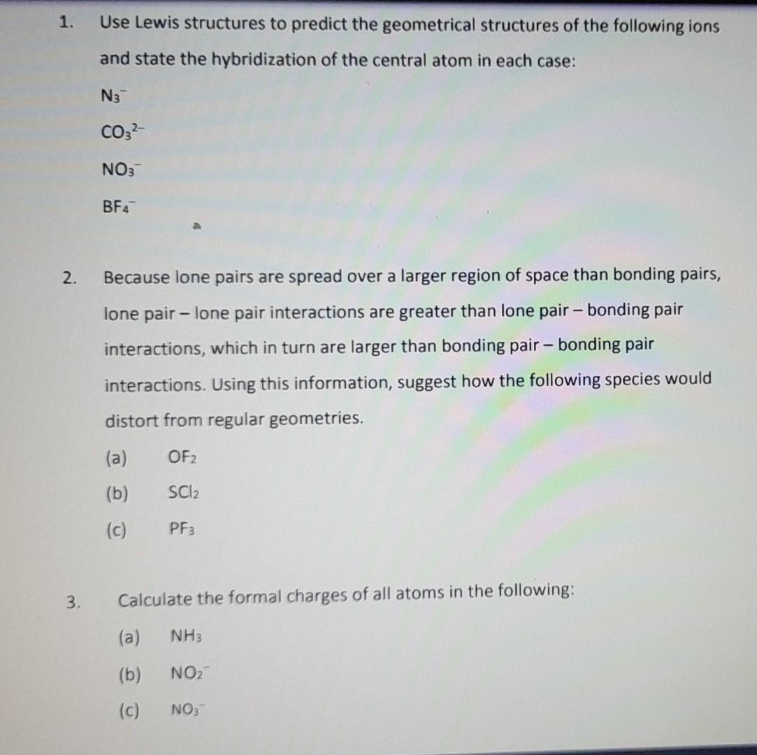 Solved 1. Use Lewis structures to predict the geometrical | Chegg.com