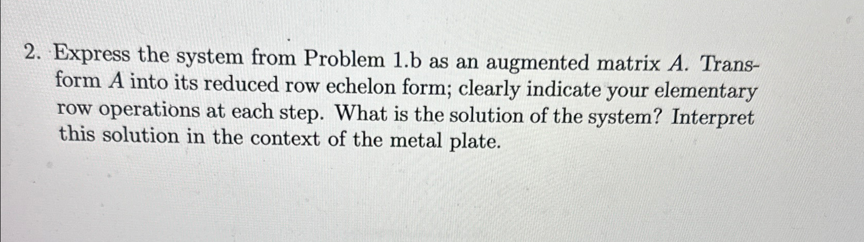 Express the system from Problem 1.b as an augmented | Chegg.com