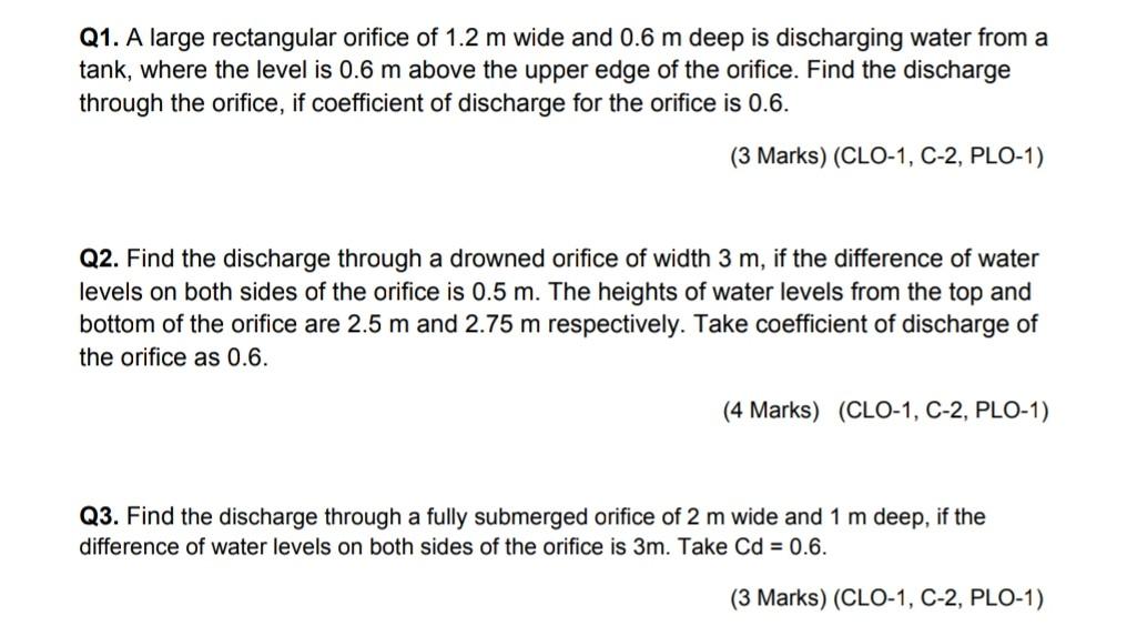Solved Q1. A large rectangular orifice of 1.2 m wide and 0.6 | Chegg.com