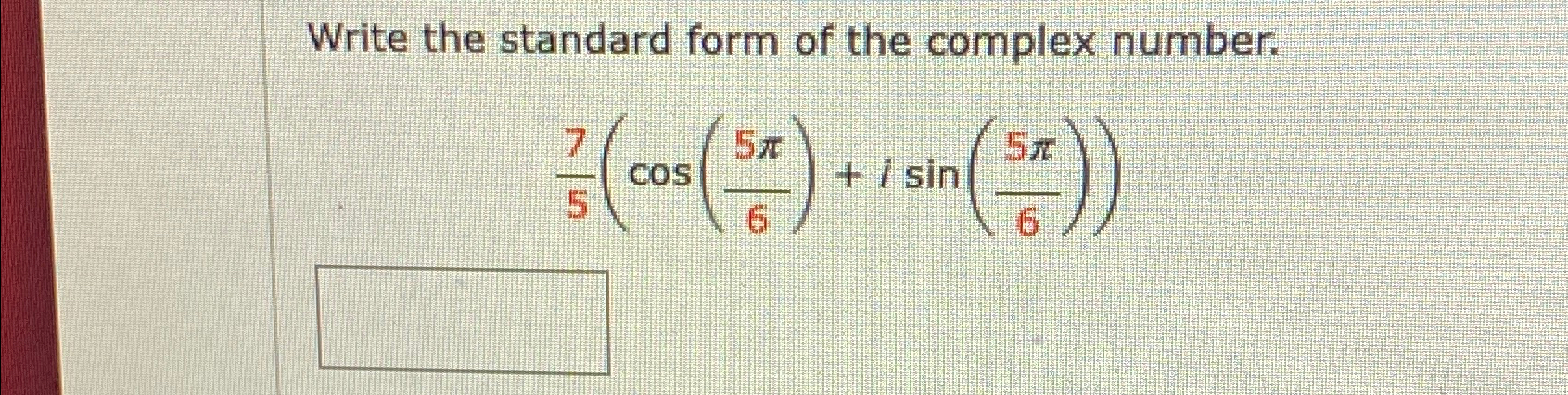 Solved Write the standard form of the complex | Chegg.com
