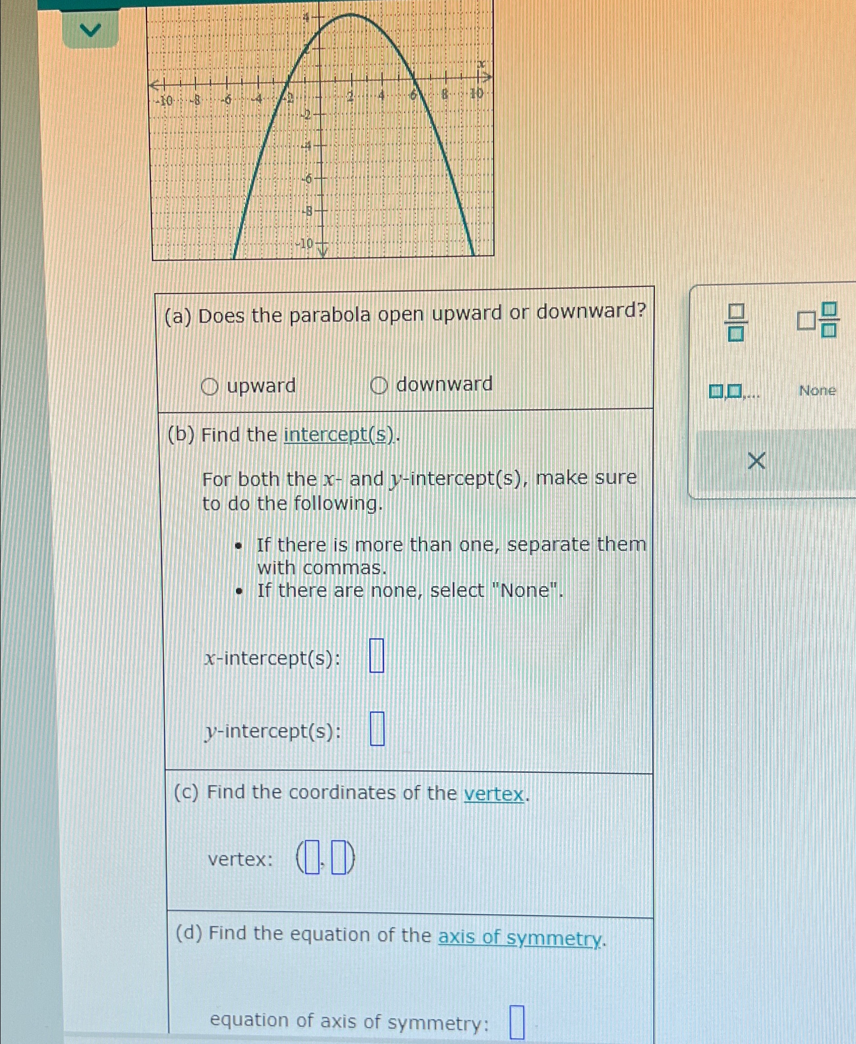 Solved (a) ﻿Does the parabola open upward or downward?upward | Chegg.com