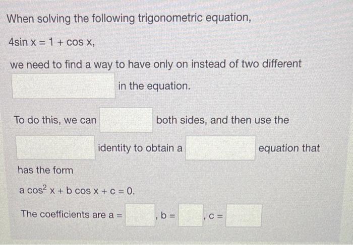 Solved When solving the following trigonometric equation, | Chegg.com