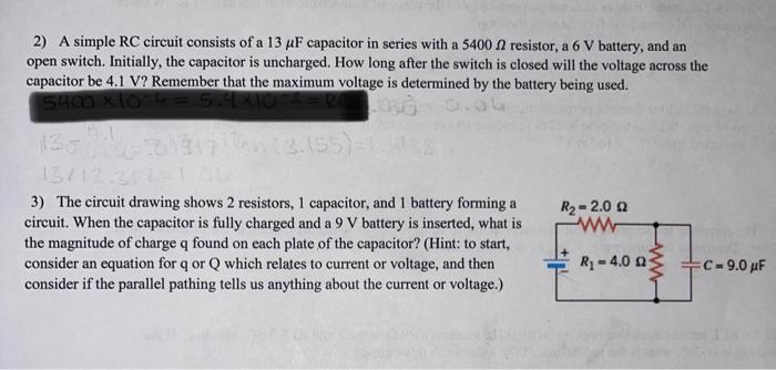 Solved 2) A simple RC circuit consists of a 13 uF capacitor | Chegg.com