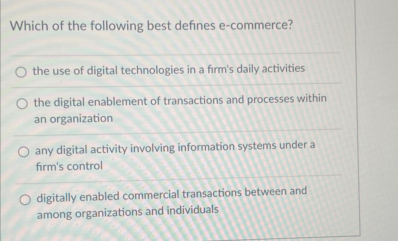 Solved Which of the following best defines e-commerce?the | Chegg.com