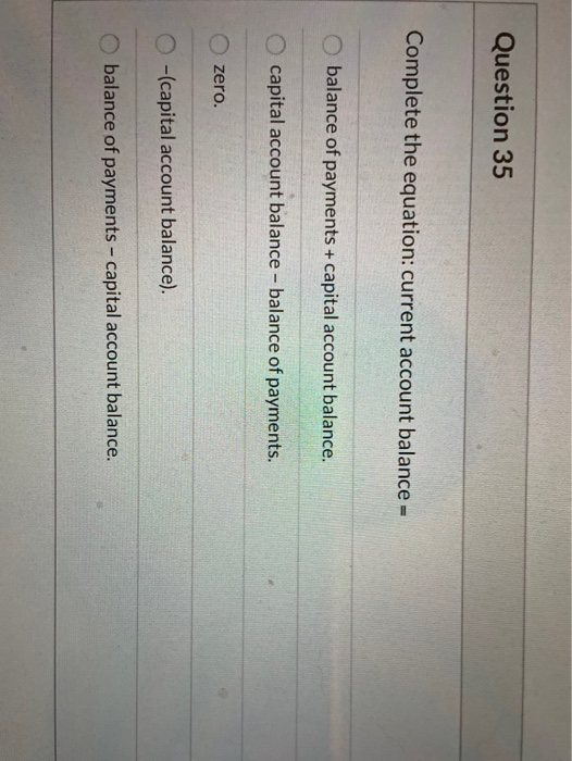 Solved Question 35 Complete the equation: current account | Chegg.com