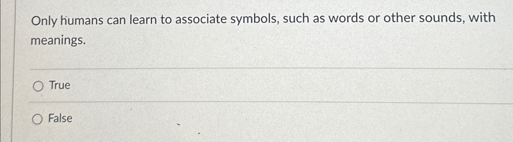 Solved Only humans can learn to associate symbols, such as | Chegg.com