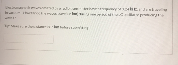 Solved Electromagnetic waves emitted by a radio transmitter | Chegg.com