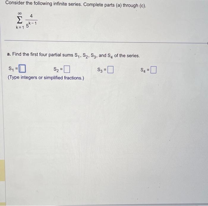 Solved Consider the following infinite series. Complete | Chegg.com