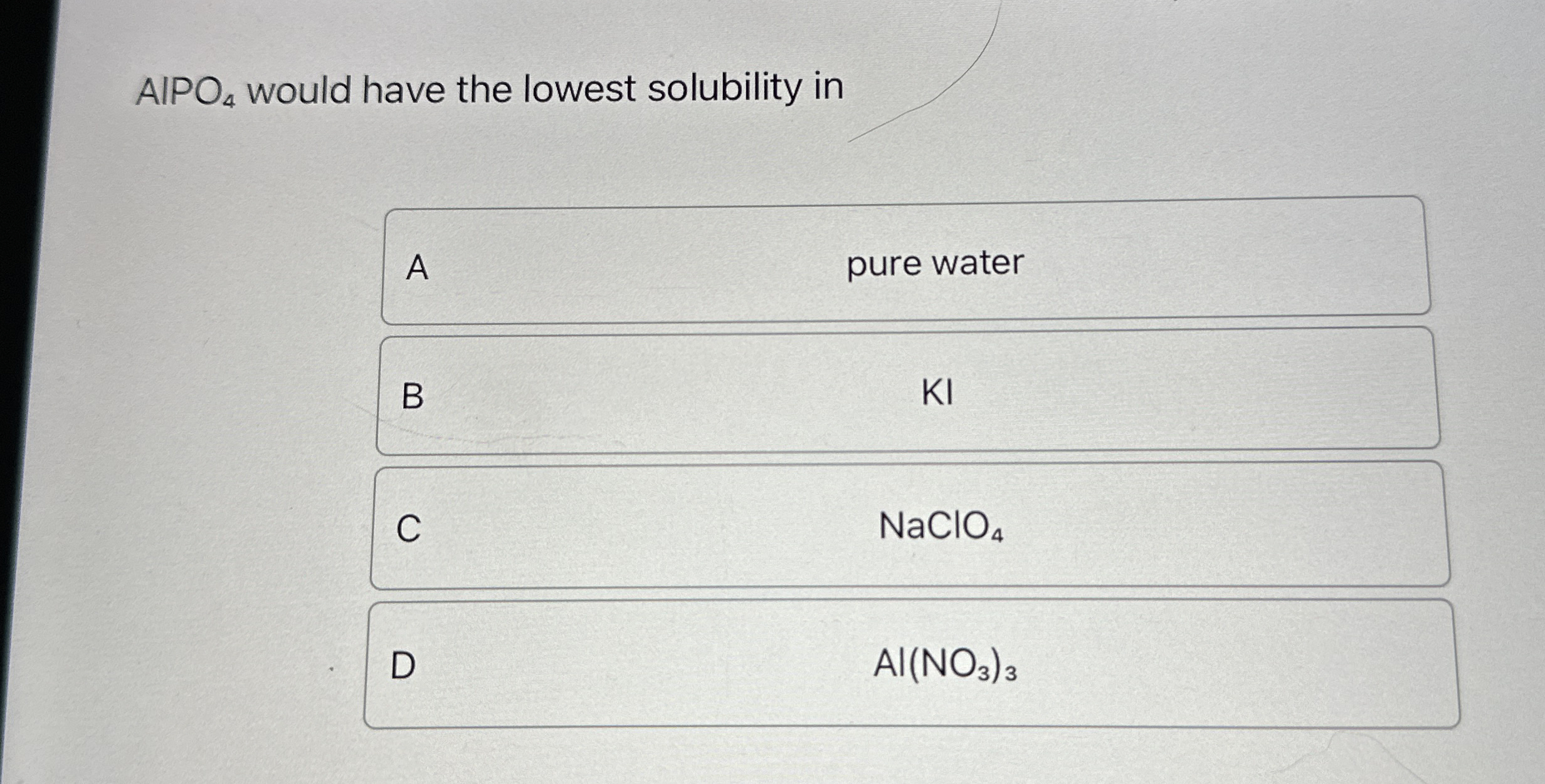 Solved AlPO4 ﻿would have the lowest solubility inA pure | Chegg.com