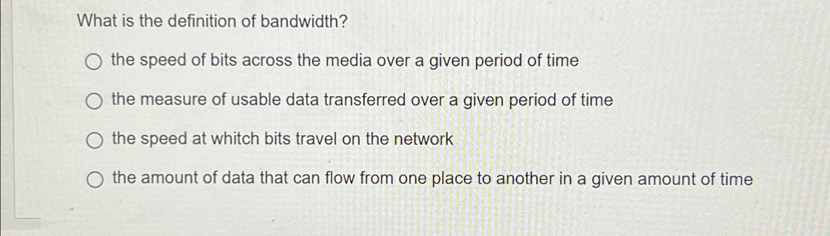 Solved What is the definition of bandwidth?the speed of bits | Chegg.com
