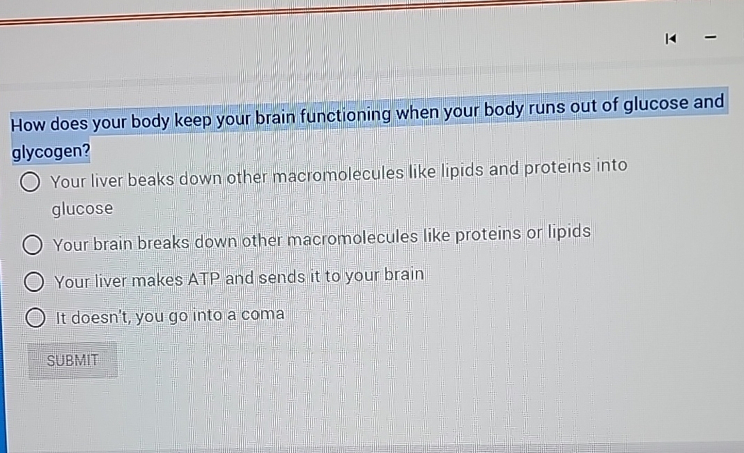 How does your body keep your brain functioning when | Chegg.com