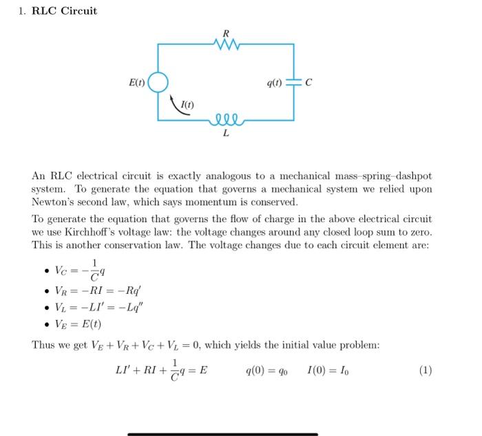 Solved 1. RLC Circuit An RLC electrical circuit is exactly | Chegg.com