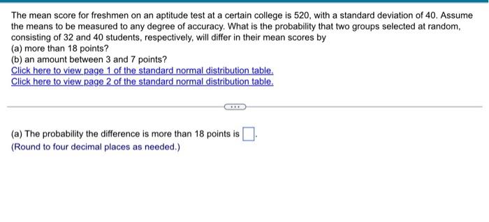 Solved The mean score for freshmen on an aptitude test at a | Chegg.com