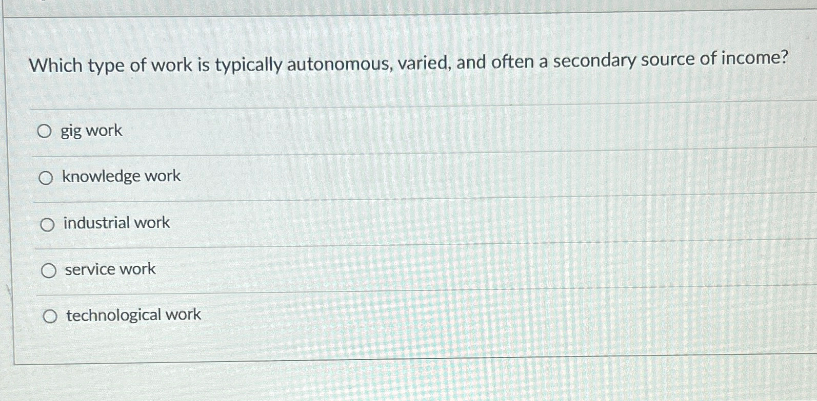 Solved Which type of work is typically autonomous, varied, | Chegg.com