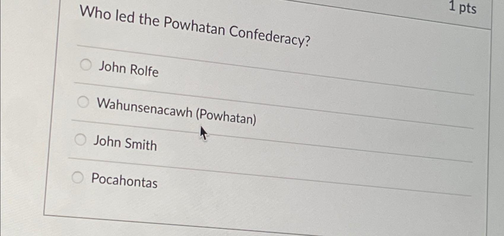 Solved Who led the Powhatan Confederacy?John | Chegg.com