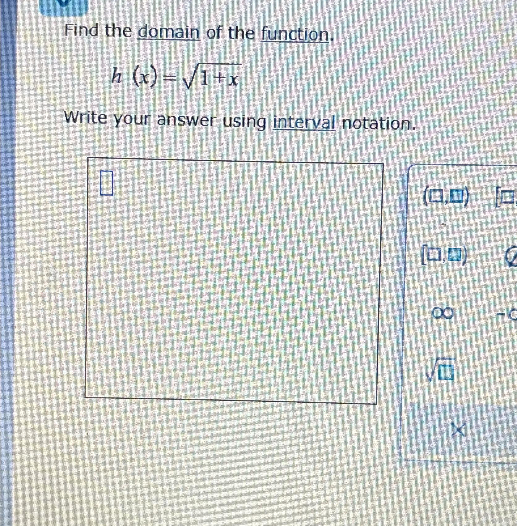 Solved Find the domain of the function.h(x)=1+x2Write your | Chegg.com