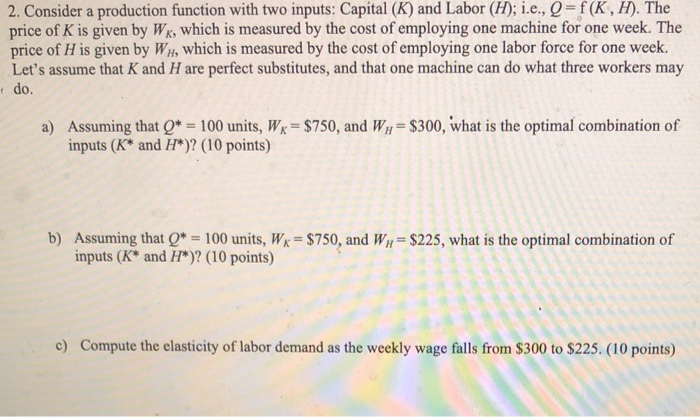 Solved 2. Consider a production function with two inputs: | Chegg.com