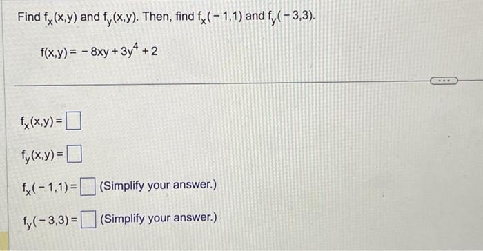 Solved Find fx(x,y) and fy(x,y). Then, find fx(−1,1) and | Chegg.com