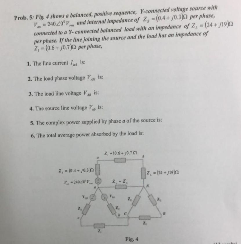 Prob. 5: Fig. 4 shows a balanced, positive sequence, | Chegg.com