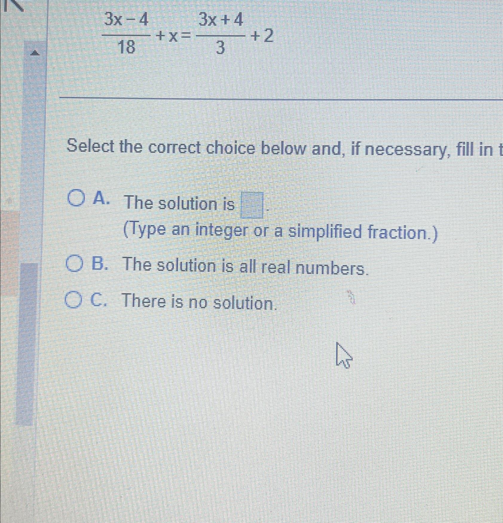 Solved 3x-418+x=3x+43+2Select the correct choice below and, | Chegg.com