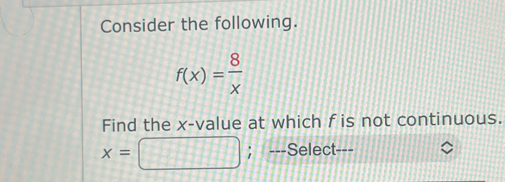 Solved Consider the following.f(x)=8xFind the x-value at | Chegg.com
