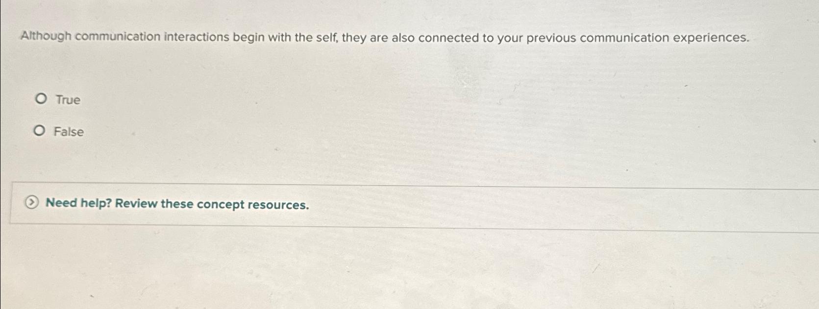 Solved Although communication interactions begin with the | Chegg.com