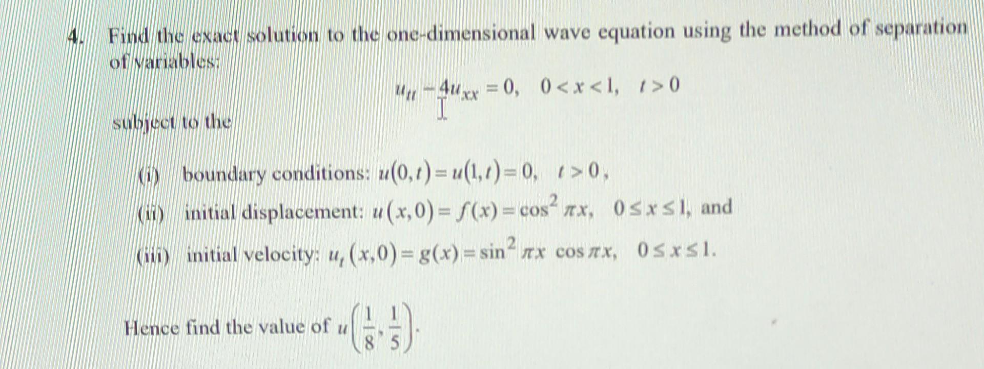 Solved Find the exact solution to the one-dimensional wave | Chegg.com