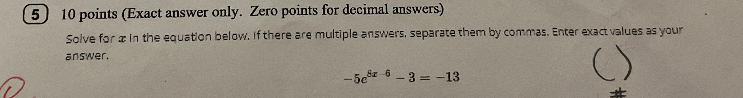Solved (5) 10 ﻿points (Exact answer only. Zero points for | Chegg.com