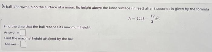 Solved TA ball is thrown up on the surface of a moon. Its | Chegg.com