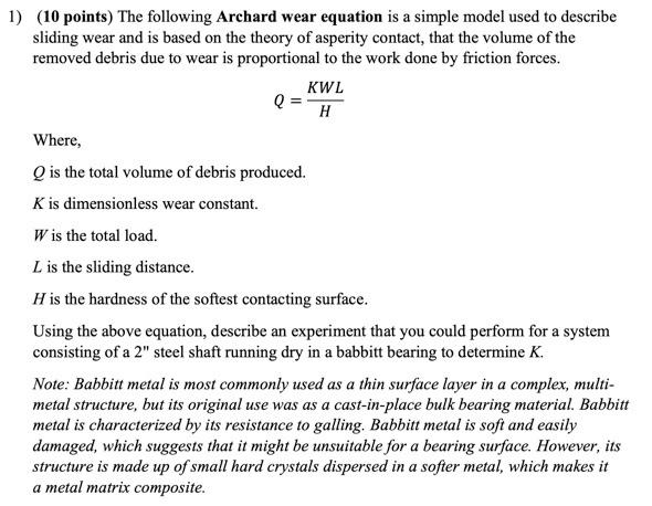 1) (10 points) The following Archard wear equation is | Chegg.com