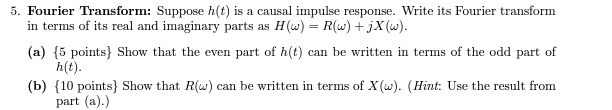 Solved Fourier Transform: Suppose h(t) ﻿is a causal impulse | Chegg.com