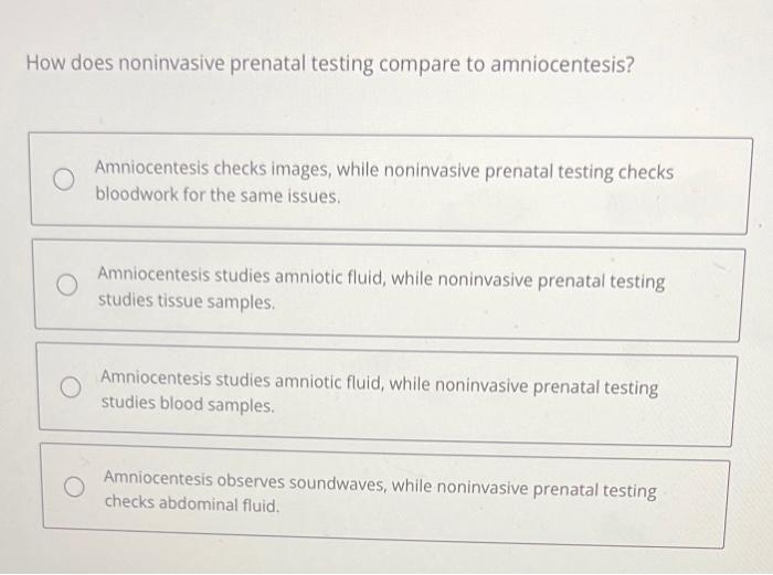 Solved How does noninvasive prenatal testing compare to | Chegg.com