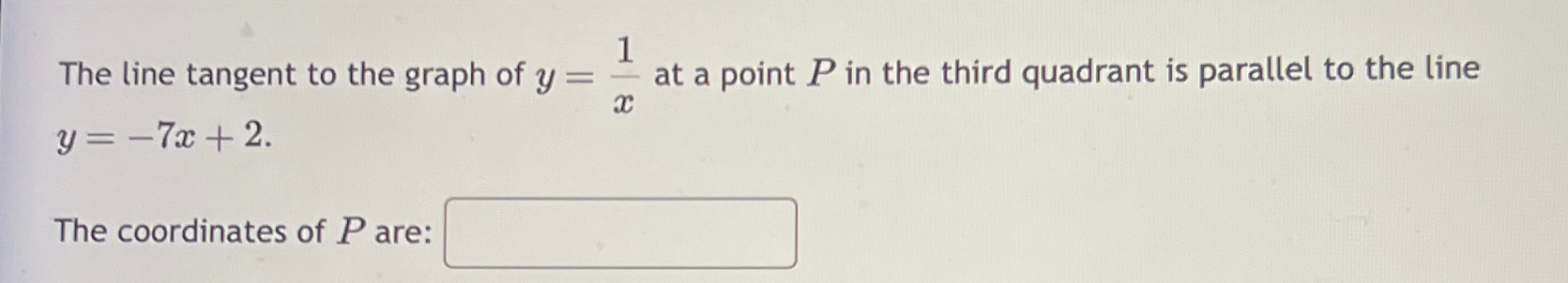 Solved The line tangent to the graph of y=1x ﻿at a point P | Chegg.com