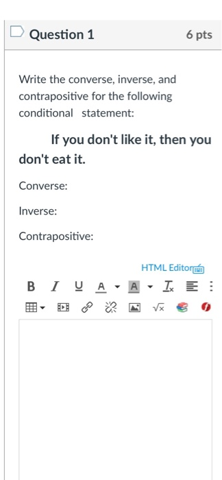 Solved Question 1 6 pts Write the converse, inverse, and | Chegg.com