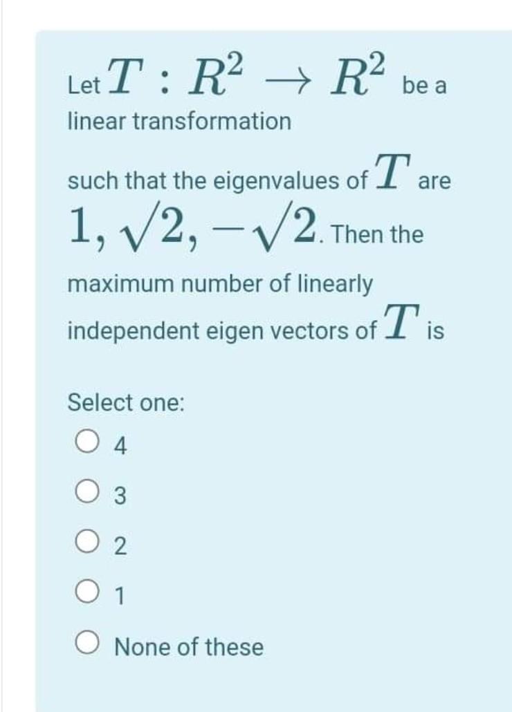 Solved Let T : R2 + R2 be a linear transformation Then the | Chegg.com