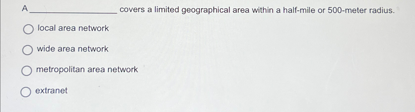 Solved Acovers a limited geographical area within a | Chegg.com