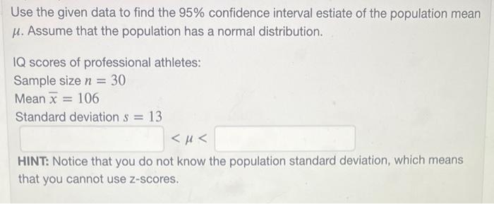Solved Use the given data to find the 95% confidence | Chegg.com