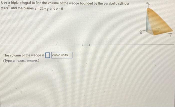 Solved Use a triple integral to find the volume of the wedge | Chegg.com