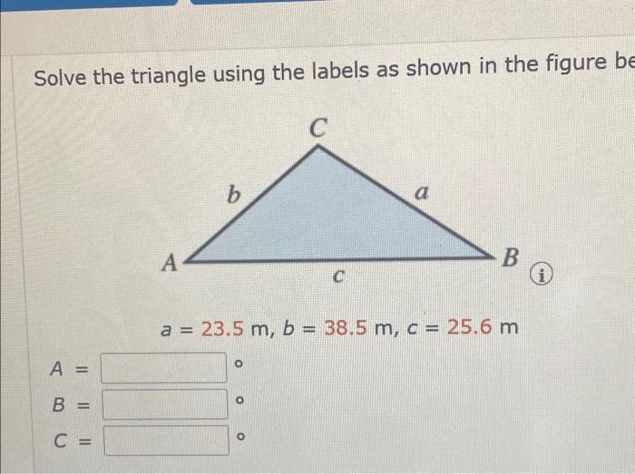 Solved Solve the triangle using the labels as shown in the | Chegg.com
