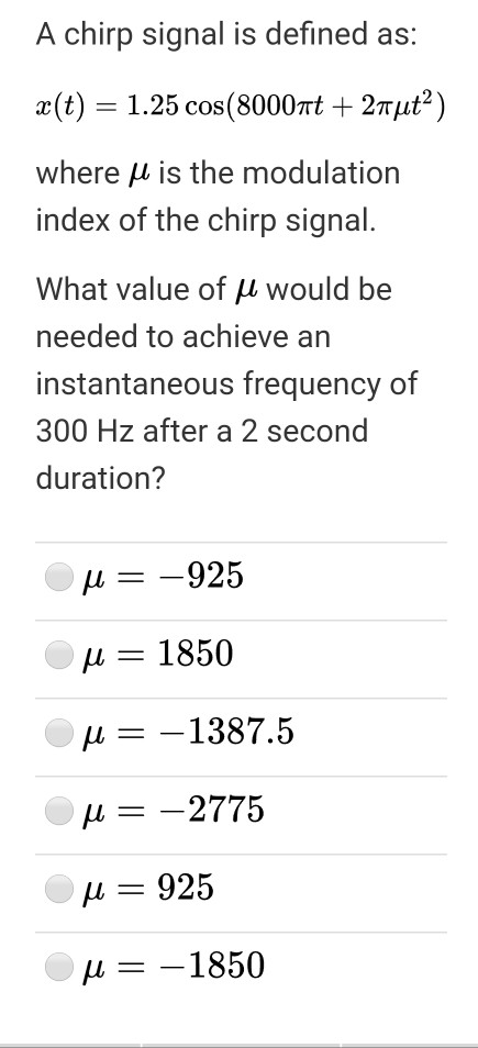 Solved A chirp signal is defined as: ä(t) = 1.25 cos(8000nt | Chegg.com