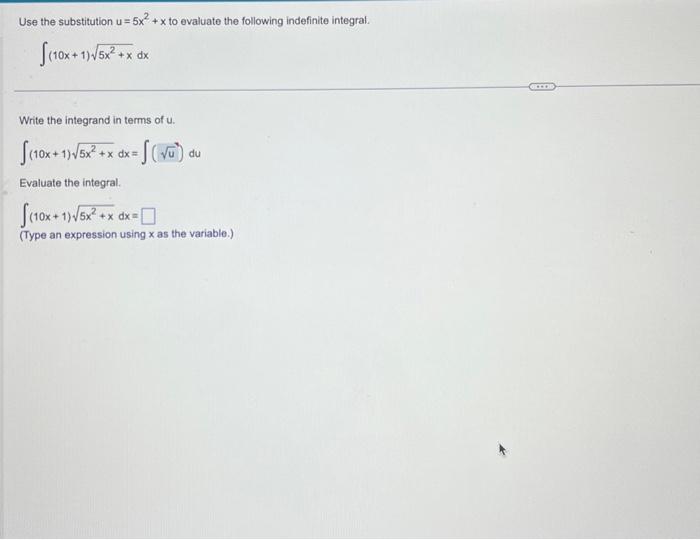 Solved Use the substitution u=5x2+x to evaluate the | Chegg.com