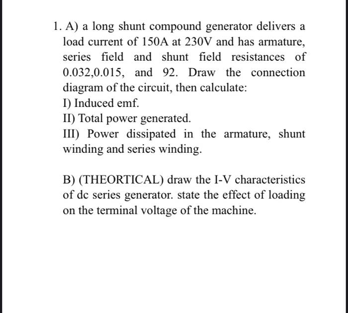 Solved 1. A) a long shunt compound generator delivers a load | Chegg.com