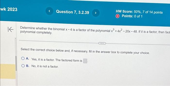 Solved Determine whether the given binomial is a factor of | Chegg.com