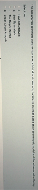 Solved This risk analysis technique uses non-parametric | Chegg.com