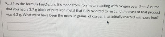 Solved Rust has the formula Fe2O3, and it's made from iron | Chegg.com