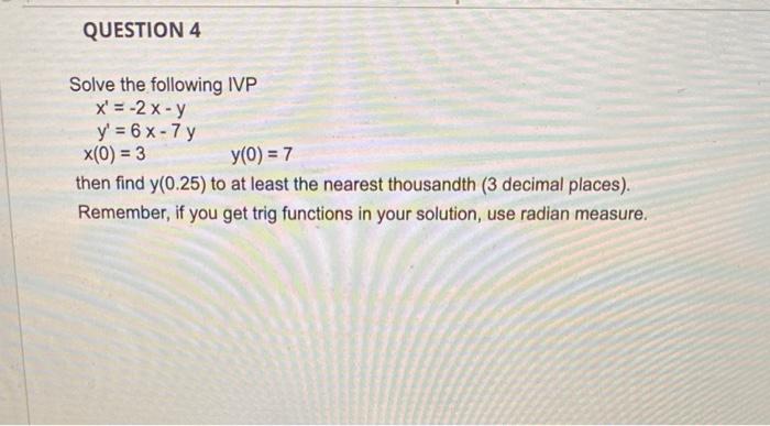 Solved Solve the following IVP x′=−2x−y y′=6x−7y | Chegg.com