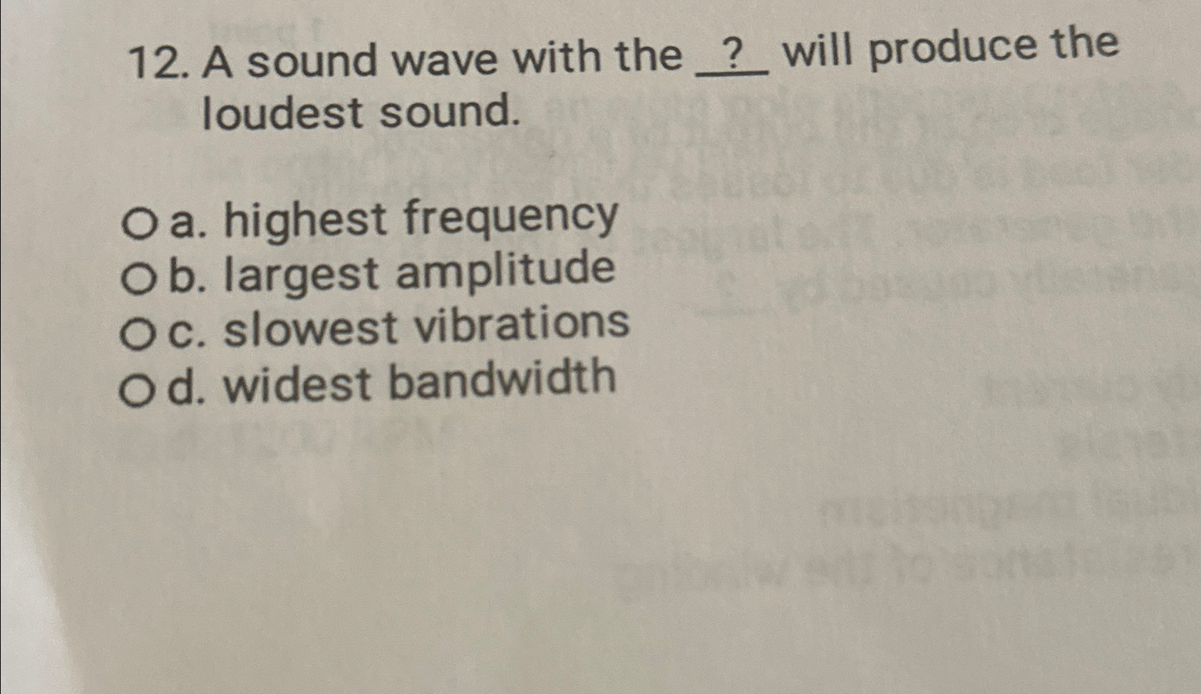 Solved A sound wave with the ? ﻿will produce the loudest | Chegg.com