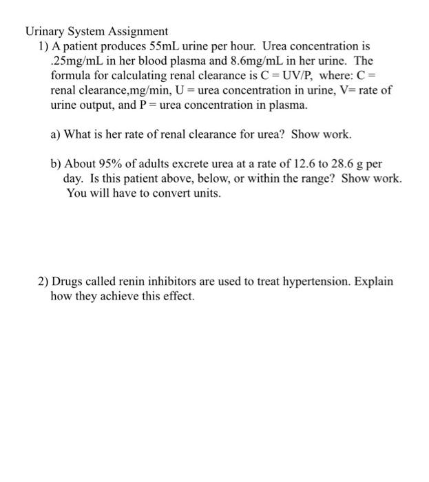 Solved Urinary System Assignment 1) A patient produces 55 mL | Chegg.com
