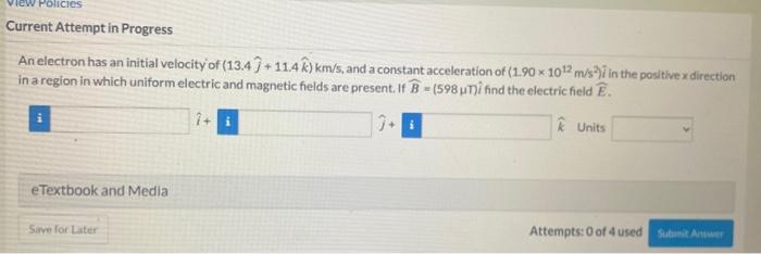 Solved An Electron Has An Initial Velocity Of