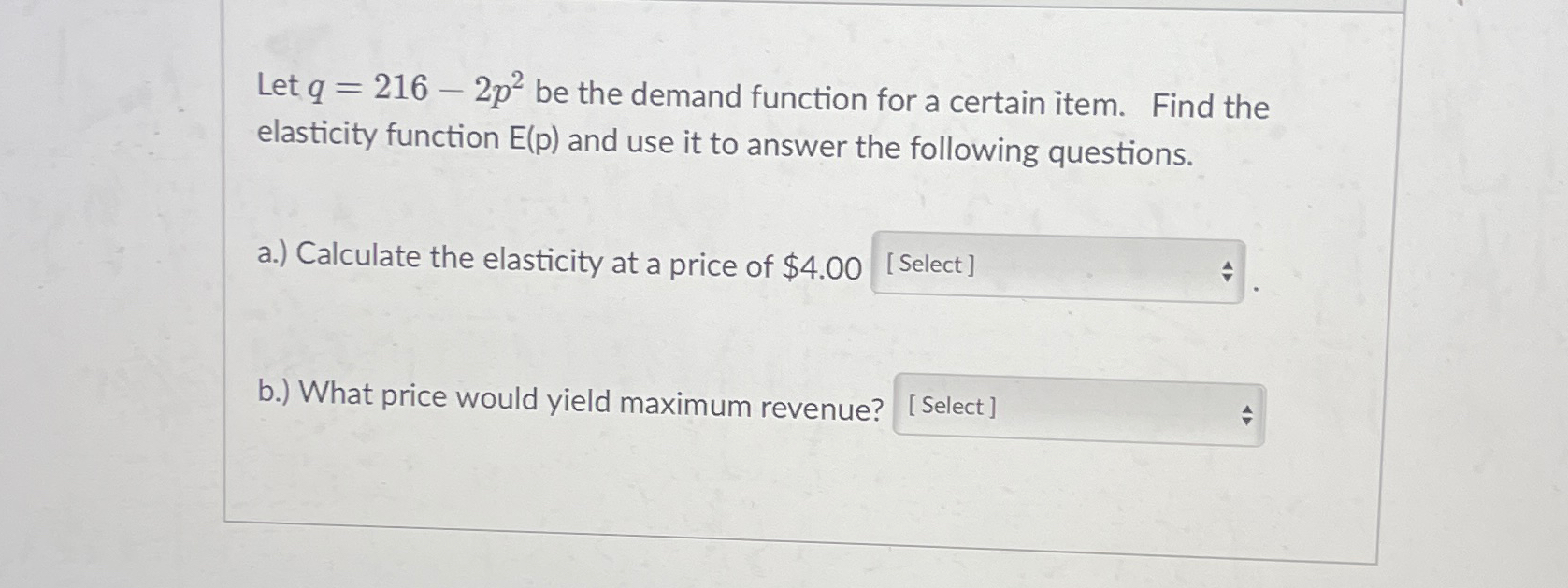 Solved Let q=216-2p2 ﻿be the demand function for a certain | Chegg.com